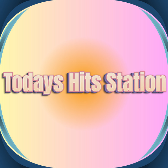 Todays Hits Station | Spotify