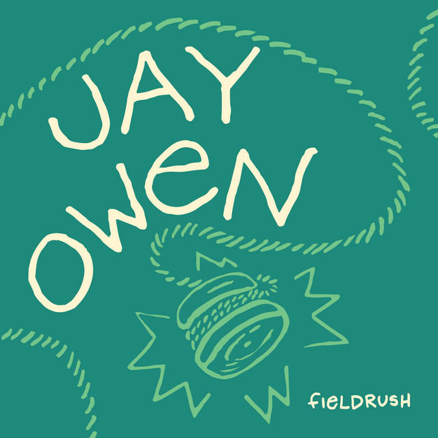 Jay Owen - Single by Fieldrush | Spotify