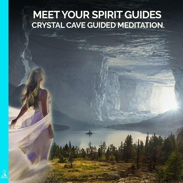 Meet Your Spirit Guides: Crystal Cave Guided Meditation. - Single by ...