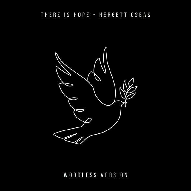 There is Hope (Wordless Version) - Single by Hergett Oseas | Spotify