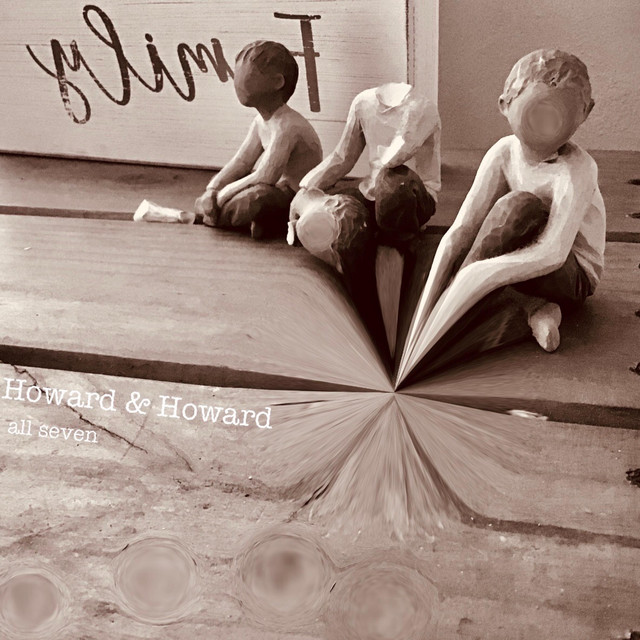 All Seven - Album by Howard & Howard | Spotify