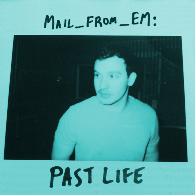 Past Life - Single by Mail_From_EM | Spotify