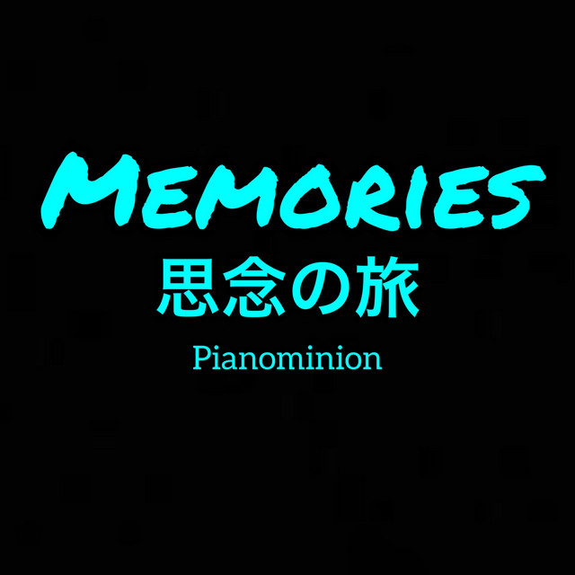 Memories - song and lyrics by Pianominion | Spotify