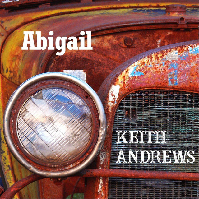 Abigail - Single by Keith Andrews | Spotify