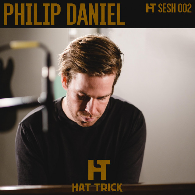 Philip Daniel (Hat Trick Sesh 002) - Single by Philip Daniel | Spotify