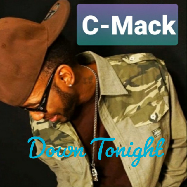 Down Tonight - Single by C-Mack | Spotify