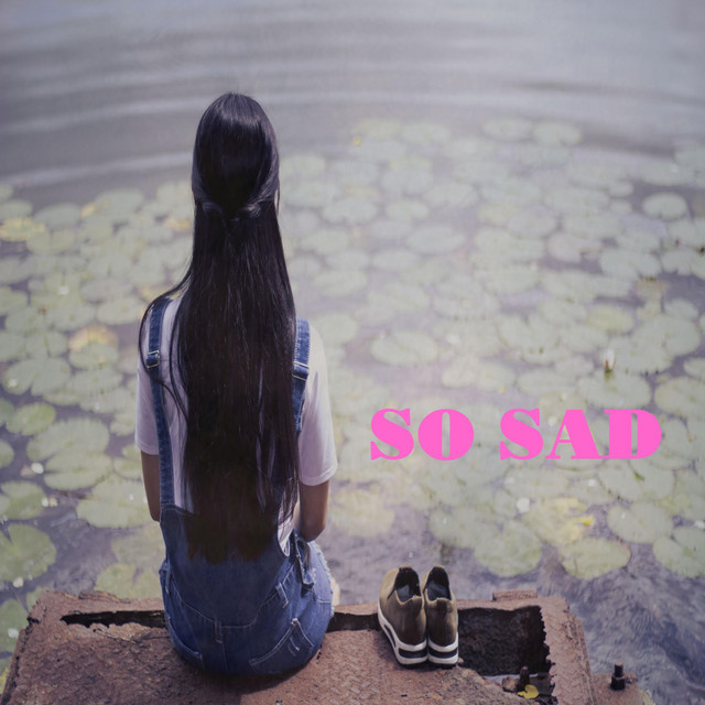 So Sad - Single by Dat | Spotify