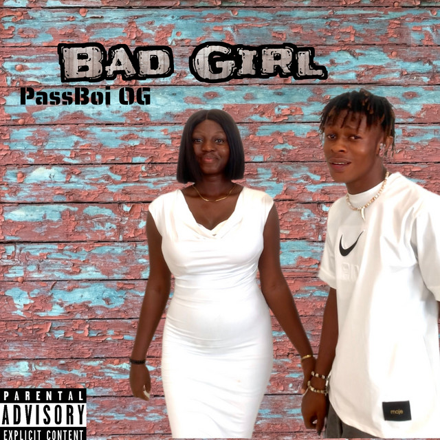 Bad Girl By Passboi Og Listen On Spotify Amazon Tidal Push Fm
