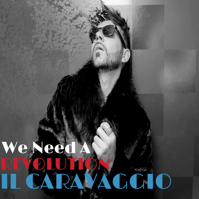We Need a Revolution - song and lyrics by IL CARAVAGGIO | Spotify