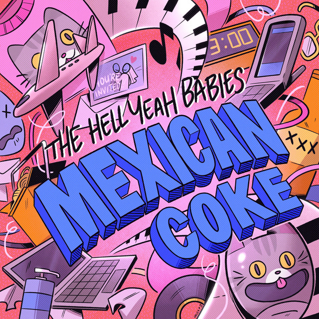 Mexican Coke - Single by The Hell Yeah Babies | Spotify