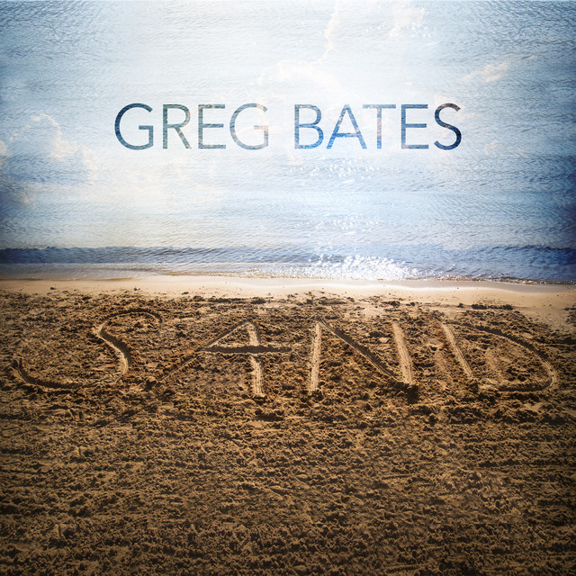 Sand - Single by Greg Bates | Spotify