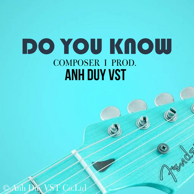 Do You Know - song and lyrics by Anh Duy VST | Spotify