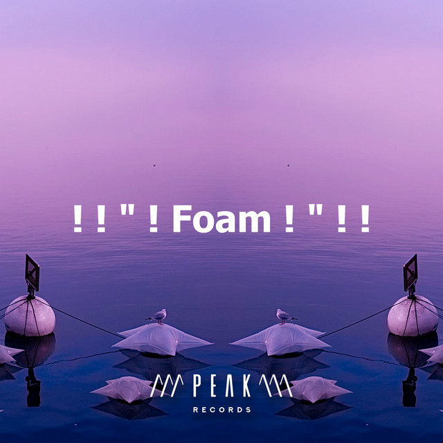 Foam ! 