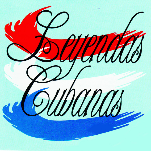 Leyendas Cubanas - Compilation de Varios Artistas | Spotify