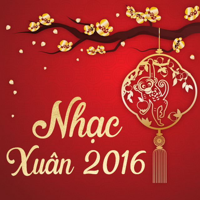 Nhac Xuan 2016 Phan 1 - Compilation by Various Artists | Spotify