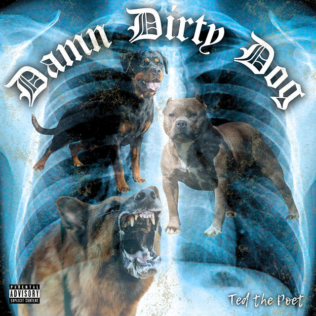 Damn Dirty Dog - Single by Ted The Poet | Spotify