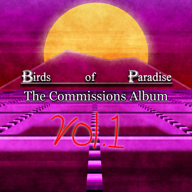 The Commissions Album, Vol. 1 - EP by Birds of Paradise | Spotify
