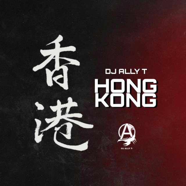Hong Kong - Single by DJ Ally T | Spotify
