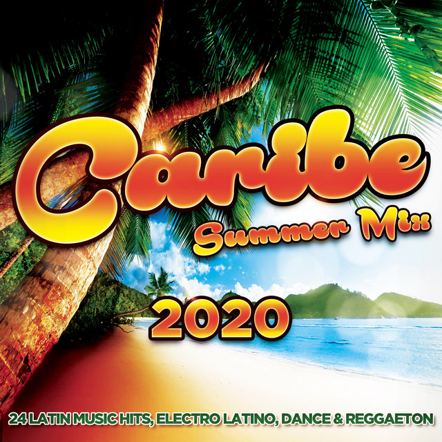 Caribe Summer Mix 2020 - 24 Latin Music Hits, Electro Latino, Dance ...