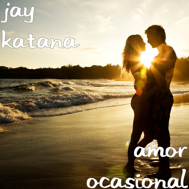 Amor Ocasional - Single by Jay Katana | Spotify