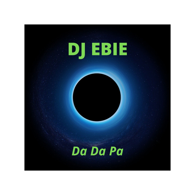Da da Pa - Single by DJ Ebie | Spotify