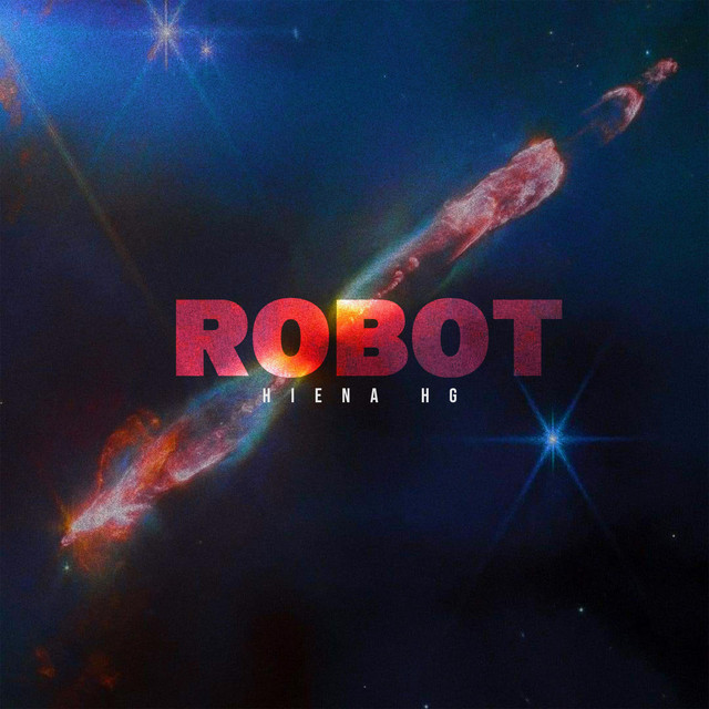 Robot - Single by Hiena HG | Spotify