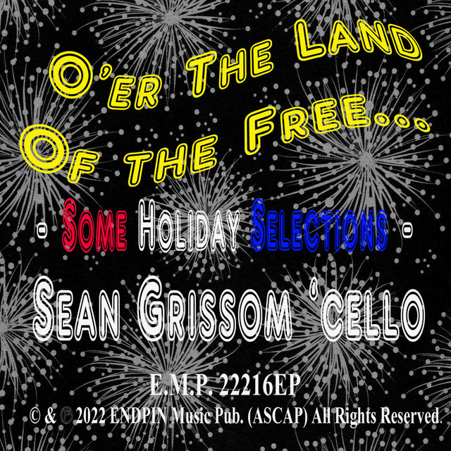 O'er The Land Of The Free (Some Holiday Selections) - EP by Sean ...