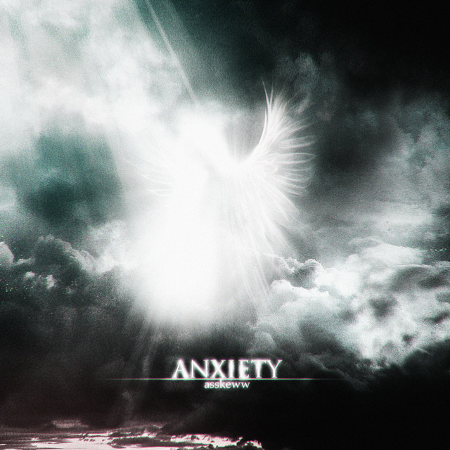 anxiety - Single by asskeww | Spotify