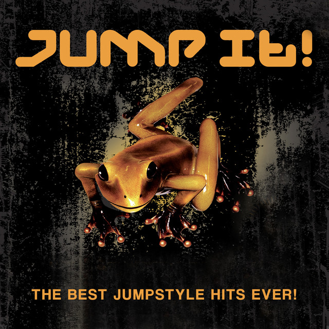 JUMP IT – THE BEST JUMPSTYLE HITS EVER! - Compilation by Various ...