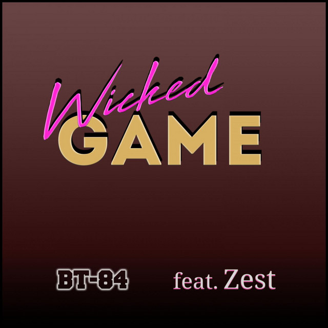 Wicked Game - Single by BT-84 | Spotify