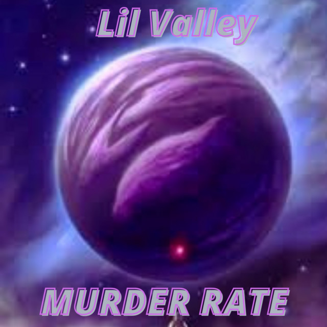 MURDER RATE - Single by Lil Valley | Spotify