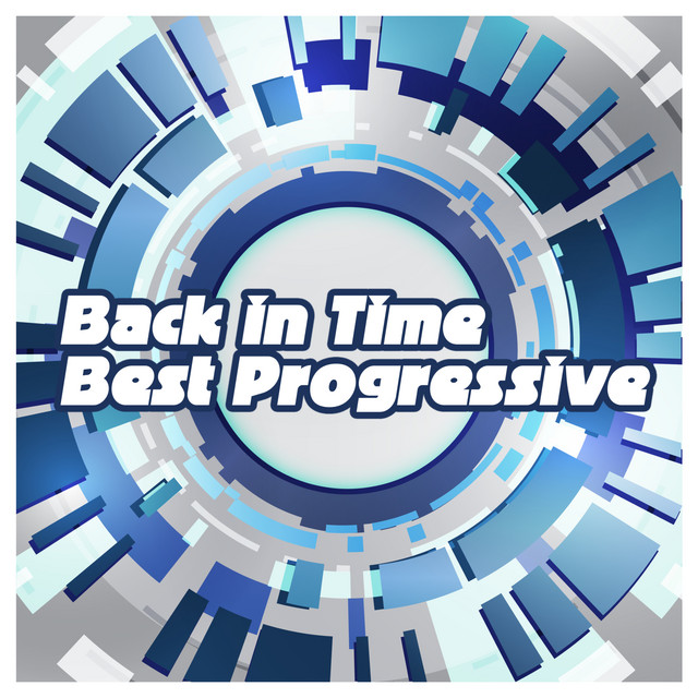 Back in Time - Best Progressive - Compilation by Various Artists | Spotify