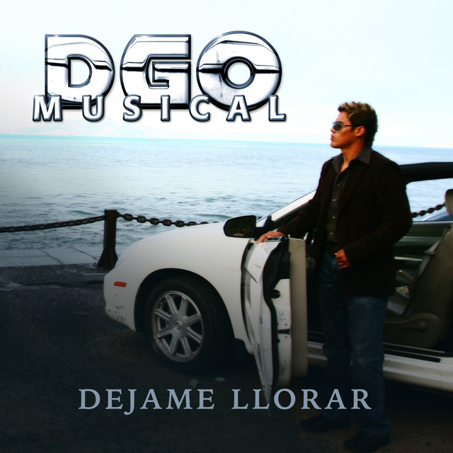 Dejame Llorar - Single by DGO Musical | Spotify