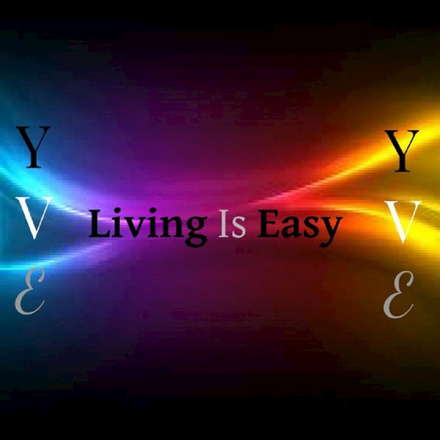 Living Is Easy - Album by YVE | Spotify