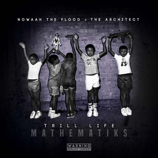 Trill Life Mathematiks - Album by Nowaah The Flood | Spotify