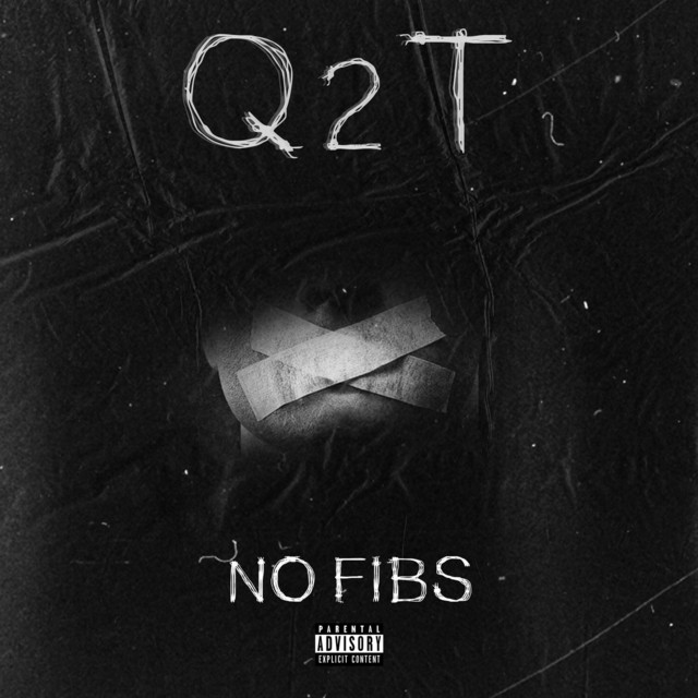 No Fibs - Single by Q2T | Spotify