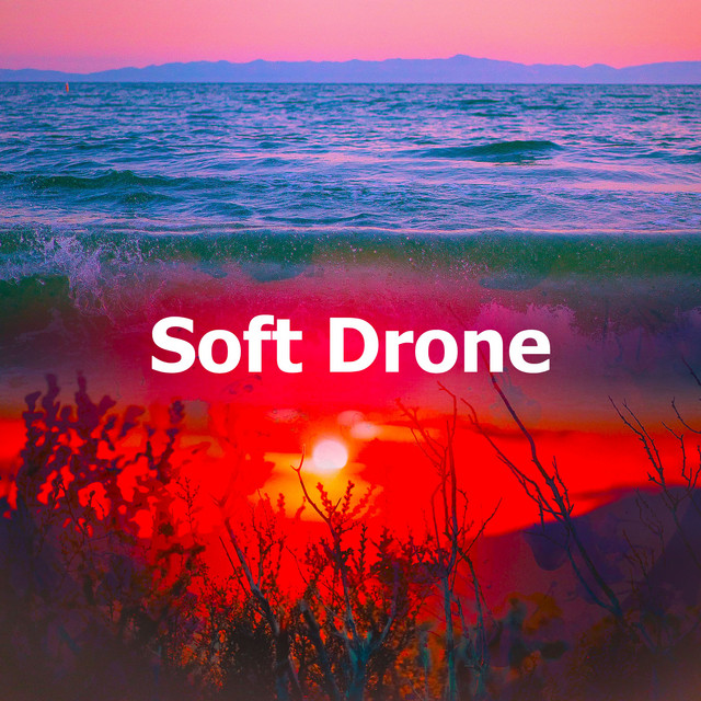 Soft Drone - Album by Soothing Music for Sleep | Spotify