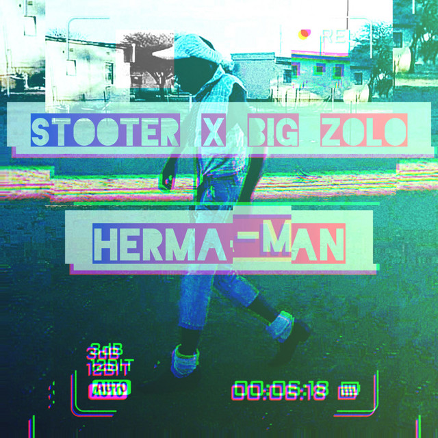 Herma-man - song and lyrics by Stooter, Big zolo | Spotify