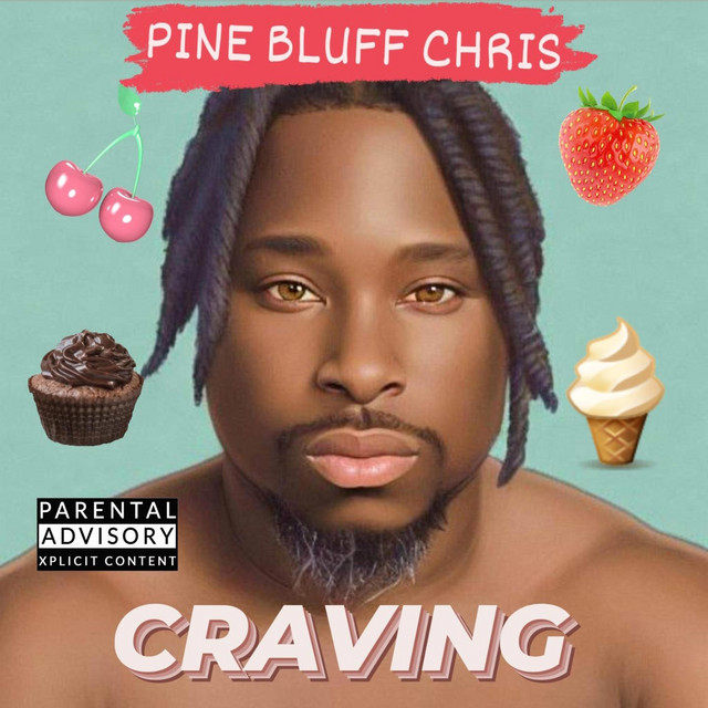 Craving - Single by Pine Bluff Chris | Spotify