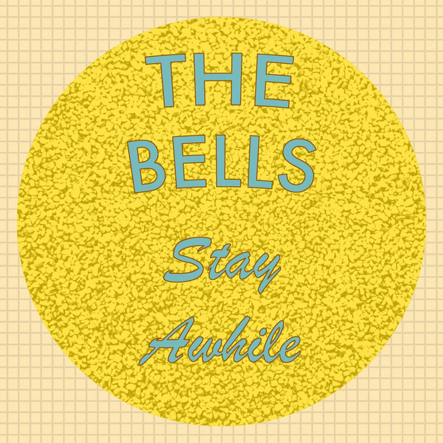 Stay Awhile - Single by The Bells | Spotify