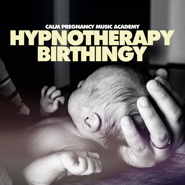 Hypnotherapy Birthing / Calm Pregnancy - Album by Hypnotherapy Birthing ...