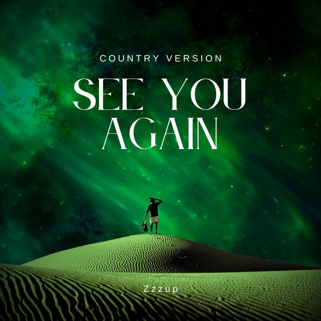See You Again - Country Version - song and lyrics by Zzzup | Spotify