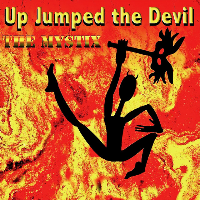 Up Jumped the Devil - song and lyrics by The Mystix | Spotify