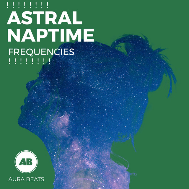Astral Naptime Frequencies ! ! ! ! ! ! ! ! - Album by White Noise for Babi