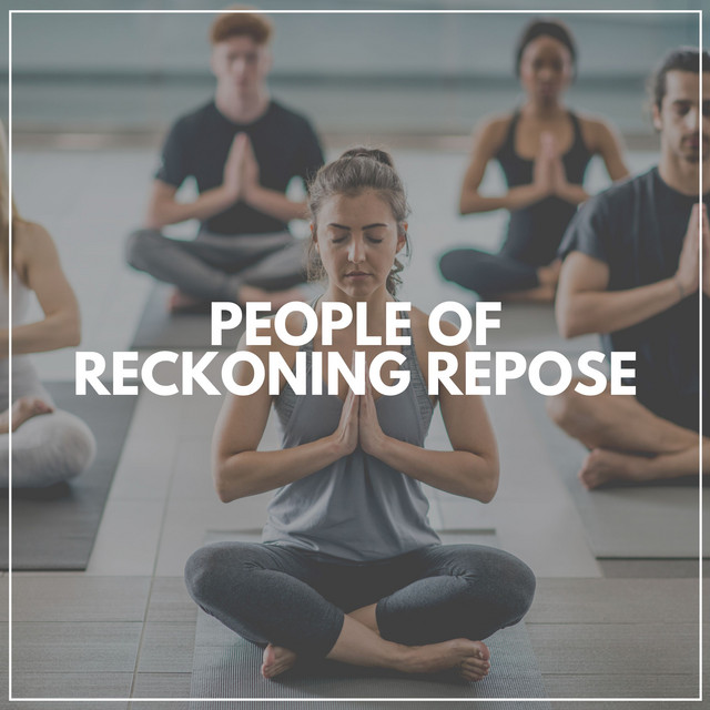 People of Reckoning Repose - Album by Reiki Healing Consort | Spotify