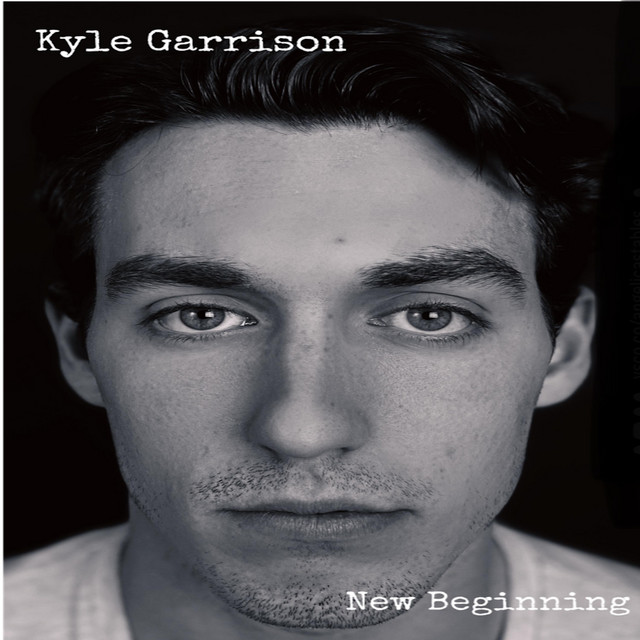 New Beginning - Album by Kyle Garrison | Spotify