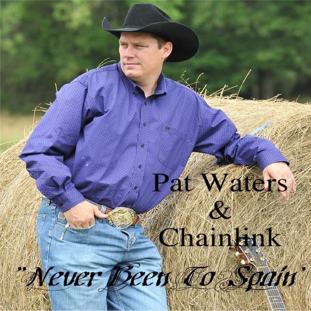 Never Been To Spain - Single by Pat Waters And Chainlink Band | Spotify