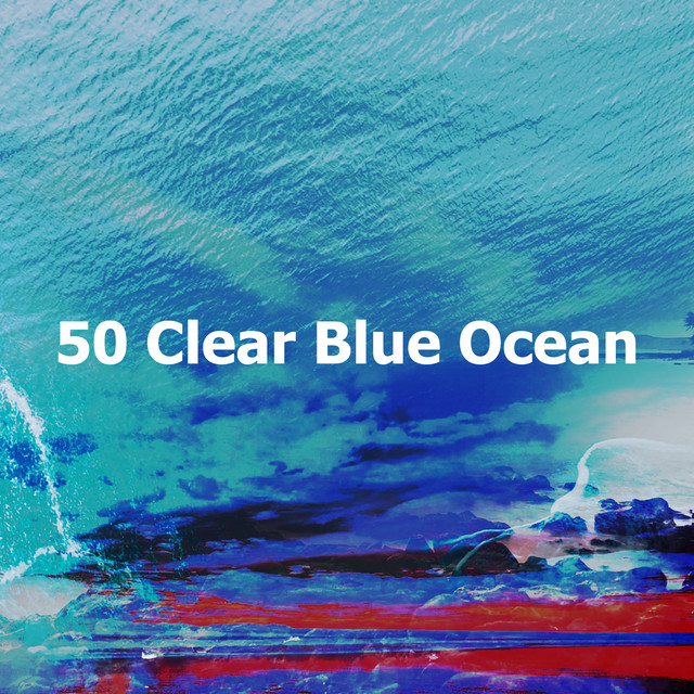 50 Clear Blue Ocean - Album by Pacific Ocean Samples | Spotify
