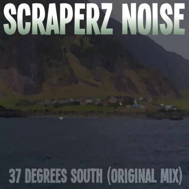37 Degrees South - Single by Scraperz Noise | Spotify