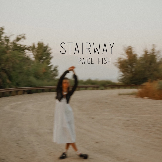 Stairway - Single by Paige Fish | Spotify